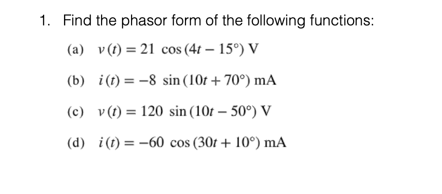 Solved Find the phasor form of the following functions: (a) | Chegg.com