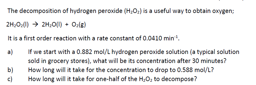 Solved The decomposition of hydrogen peroxide (H2O2) ﻿is a | Chegg.com