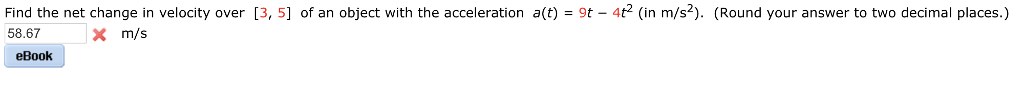 Solved Find the net change in velocity over [3, 5] of an | Chegg.com