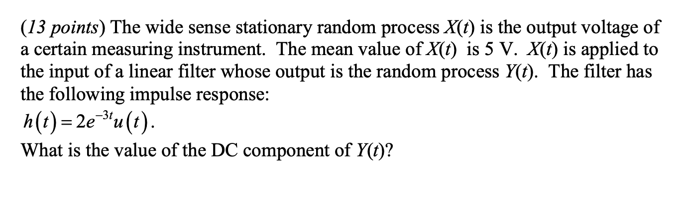 Solved (13 points) The wide sense stationary random process | Chegg.com