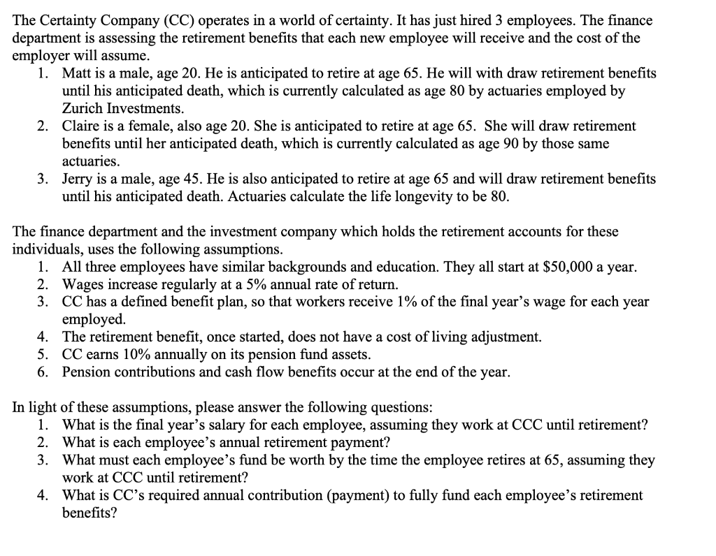 The Certainty Company (CC) operates in a world of | Chegg.com