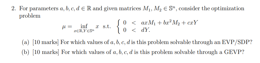 Solved For parameters a,b,c,d∈R and given matrices M1,M2∈Sn, | Chegg.com