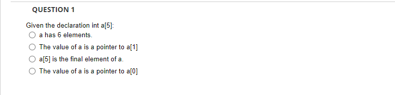 Solved Given the declaration int a[5]: a has 6 elements. The | Chegg.com