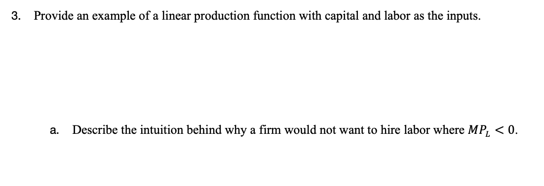 Solved 3. Provide an example of a linear production function | Chegg.com