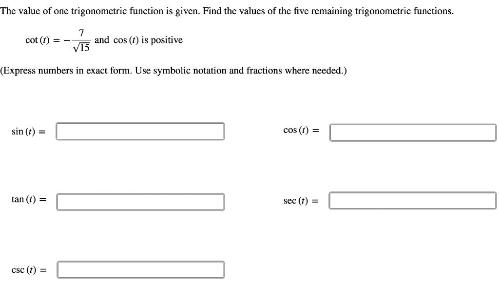 Solved The value of one trigonometric function is given. | Chegg.com