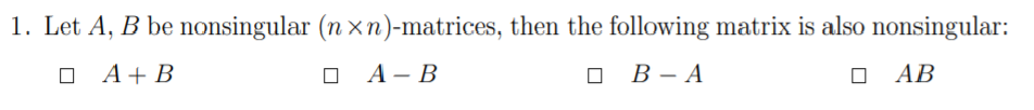 Solved 1. Let A, B be nonsingular (n xn)-matrices, then the | Chegg.com