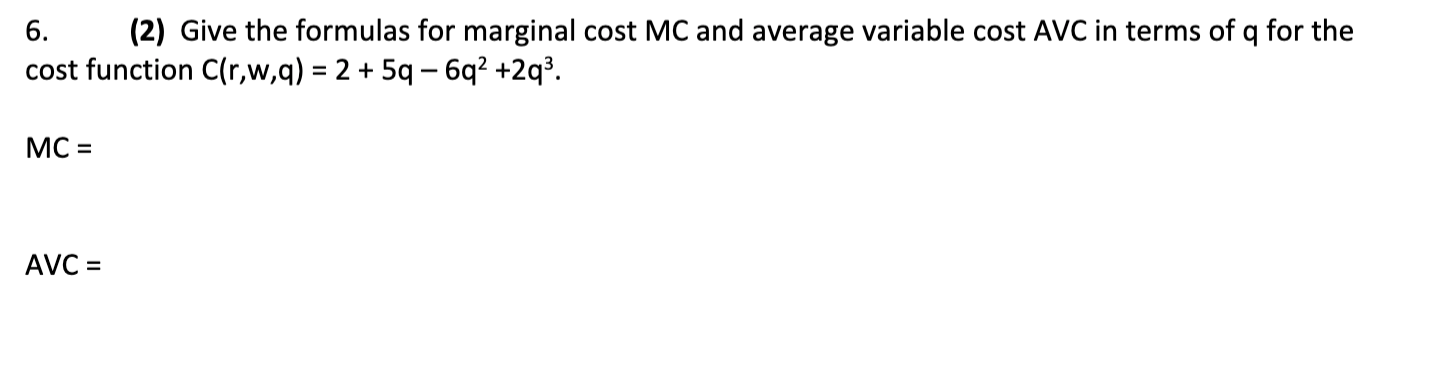 Solved 6. (2) Give the formulas for marginal cost MC and | Chegg.com