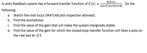 Solved A unity feedback system has a forward transfer | Chegg.com