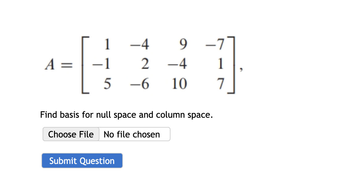 Solved -7 A= 1 -1 5 -4 2 -6 9 -4 10 1 7 Find basis for null | Chegg.com
