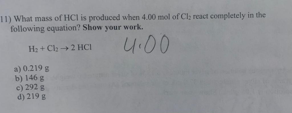 Solved 1) What mass of HCl is produced when 4.00 molof Cl2 | Chegg.com