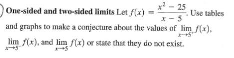 Solved One-sided and two-sided limits Let f(x)=x−5x2−25. Use | Chegg.com