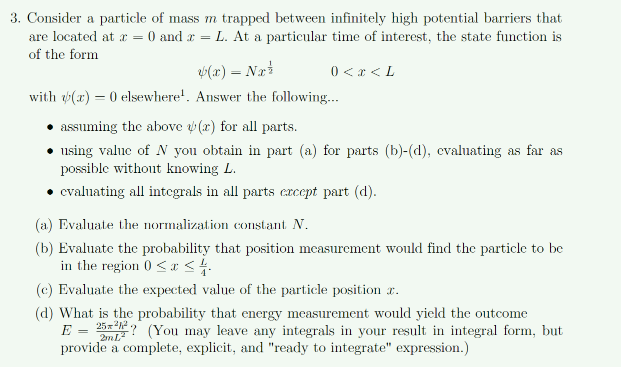 Solved Consider a particle of mass m trapped between | Chegg.com