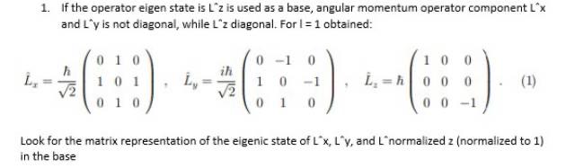 Solved 1. If the operator eigen state is L∧z is used as a | Chegg.com