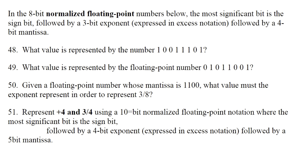 Solved In the 8-bit normalized floating-point numbers below, | Chegg.com