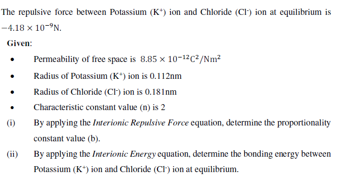 Solved The repulsive force between Potassium (K) ion and | Chegg.com
