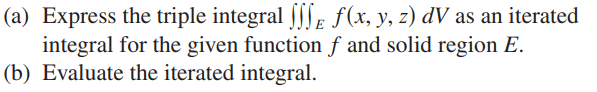 Solved (a) Express the triple integral as an iterated | Chegg.com