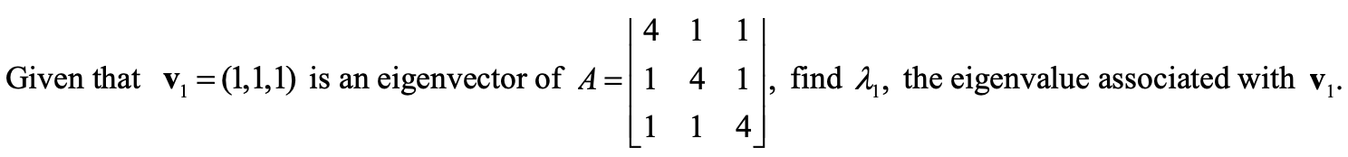 Solved Given that \\( \\mathbf{v}_{1}=(1,1,1) \\) is an | Chegg.com