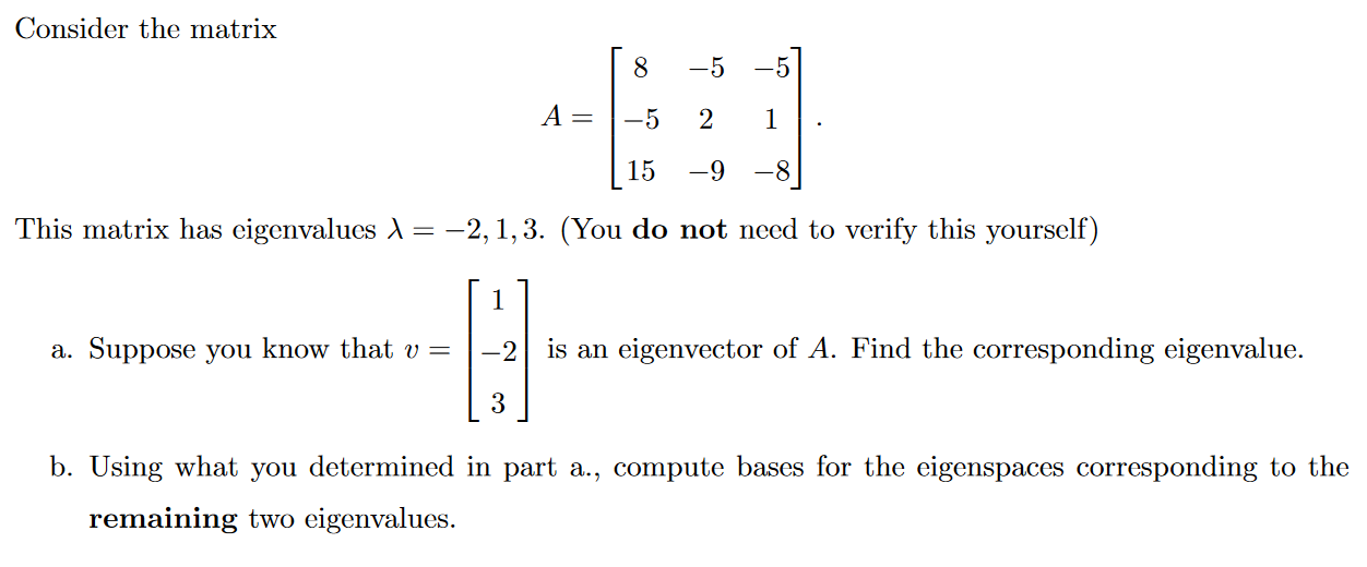 Solved Consider the matrix A=⎣⎡8−515−52−9−51−8⎦⎤ This matrix | Chegg.com