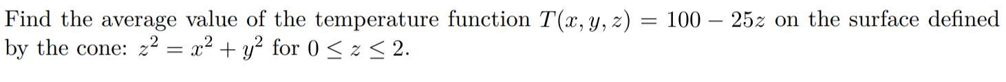 Solved Find the average value of the temperature function | Chegg.com