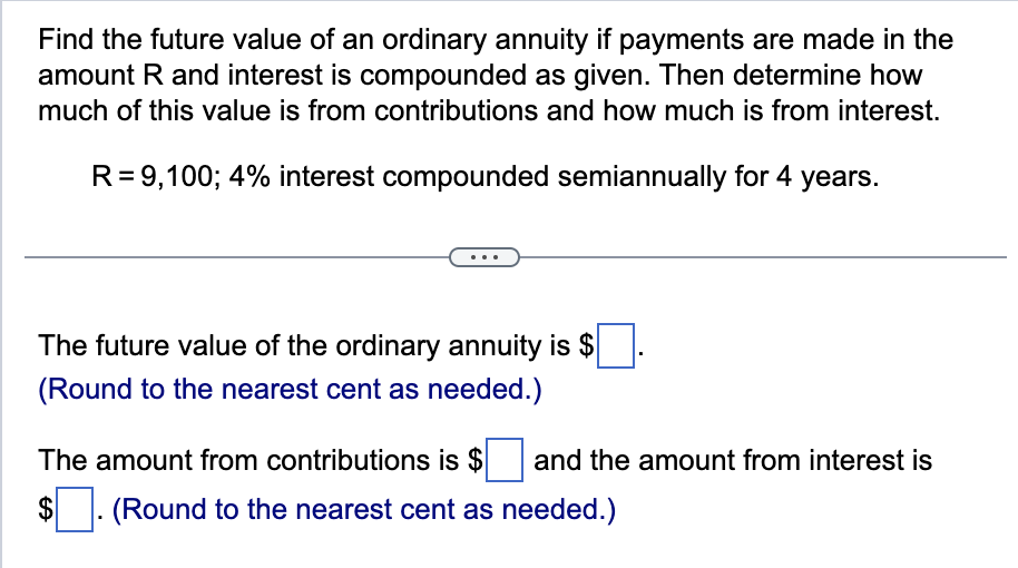 Solved Find the future value of an ordinary annuity if | Chegg.com