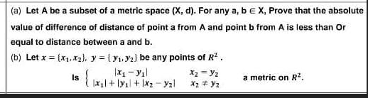 Solved (a) Let A be a subset of a metric space (X, d). For | Chegg.com