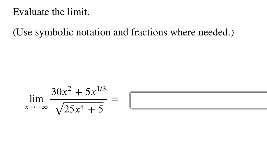 Solved Evaluate the limit. (Use symbolic notation and | Chegg.com