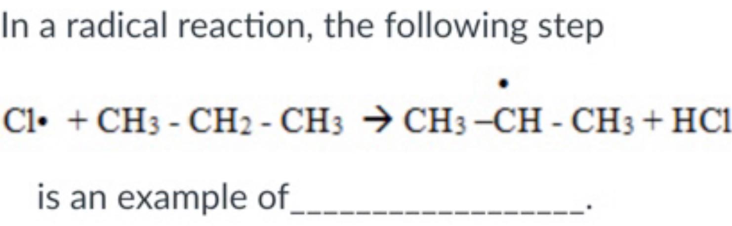 Solved In a radical reaction, the following step Cl. + CH3 - | Chegg.com