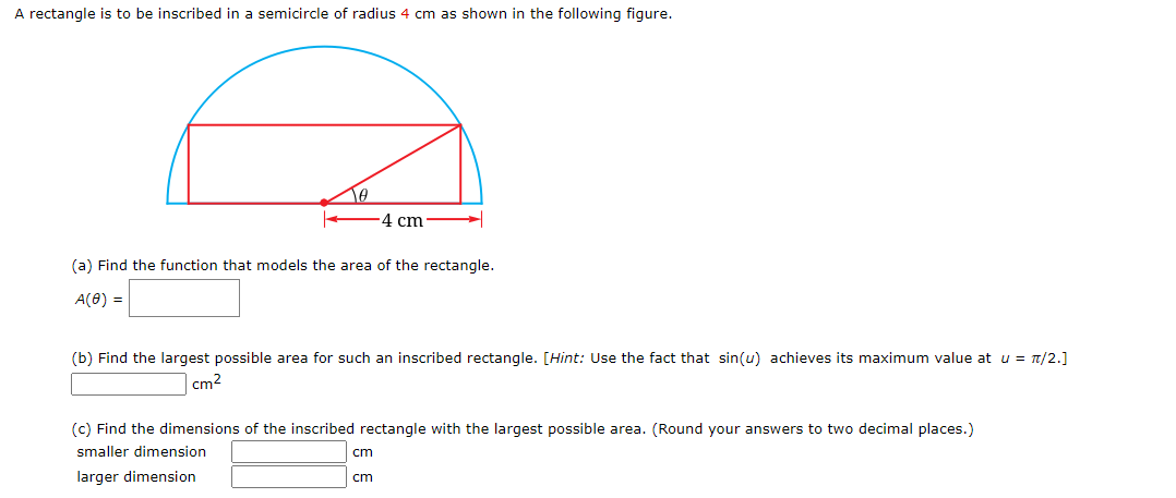 Solved A rectangle is to be inscribed in a semicircle of | Chegg.com