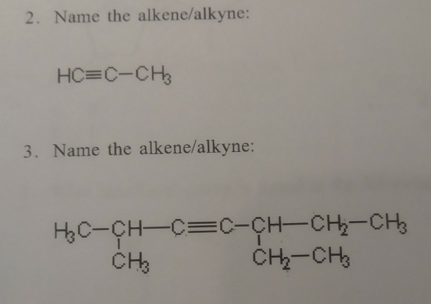 Solved 2. Name the alkene/alkyne: HC C-CH 3. Name the | Chegg.com