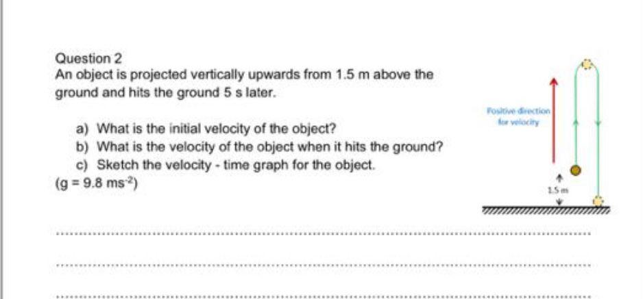 Solved Question 2 An object is projected vertically upwards | Chegg.com
