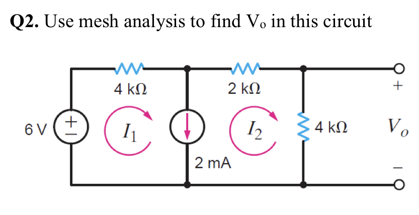 Solved Q2. Use mesh analysis to find Vo in this circuit | Chegg.com