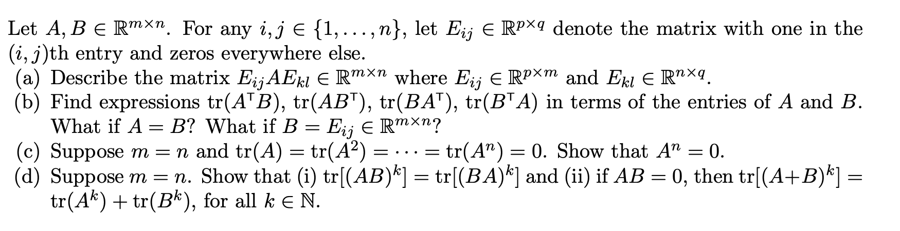 Solved Let A,B∈Rm×n. For any i,j∈{1,…,n}, let Eij∈Rp×q | Chegg.com