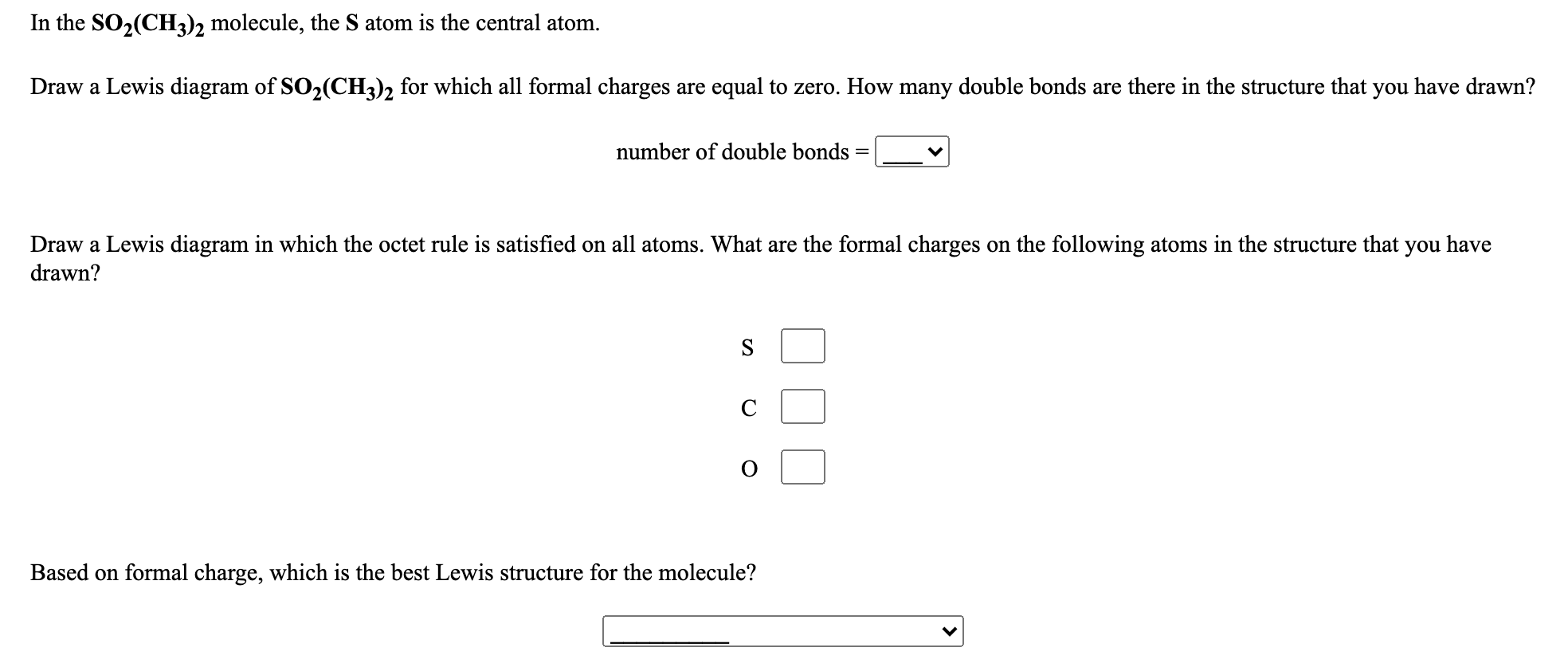 Solved In the SO2(CH3)2 molecule, the S atom is the central | Chegg.com