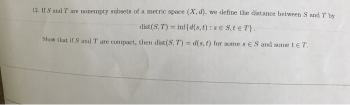 Solved 12. If S and T are nonempty subsets of a metric space | Chegg.com