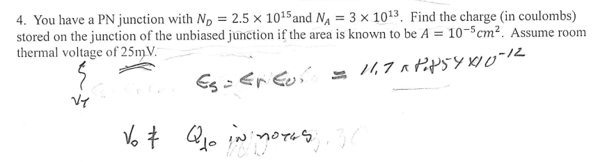 Solved = 4. You have a PN junction with N, = 2.5 x 1015 and | Chegg.com