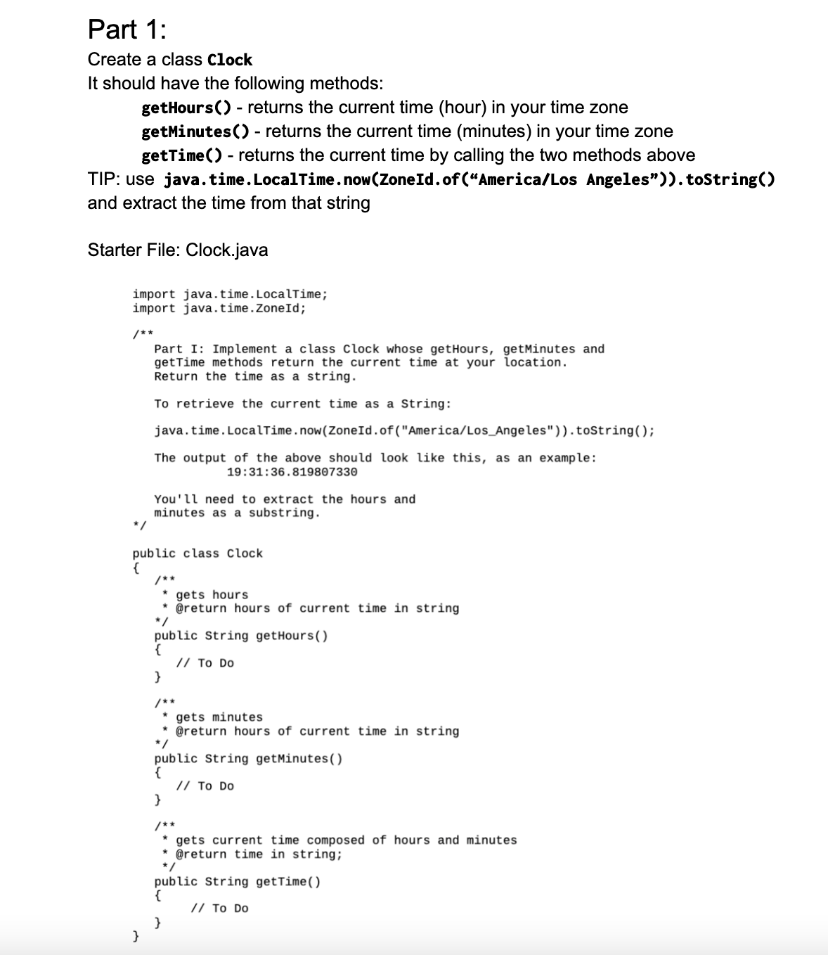 Solved Part 1: Create a class Clock It should have the | Chegg.com