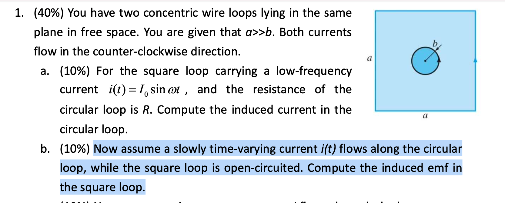 Solved 1. (40%) You have two concentric wire loops lying in | Chegg.com