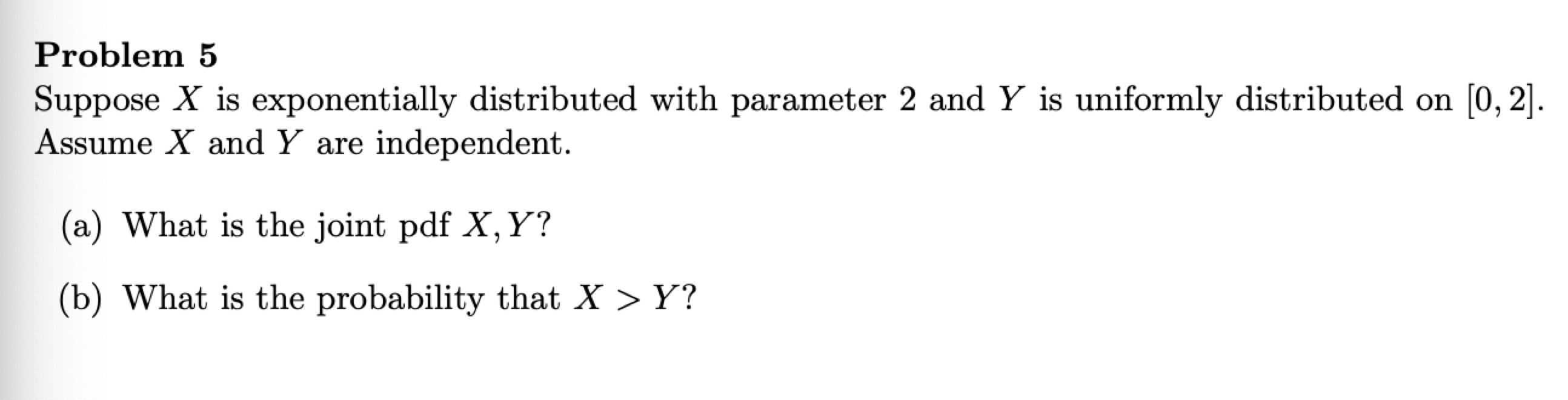 Solved Problem 5 Suppose X is exponentially distributed with | Chegg.com