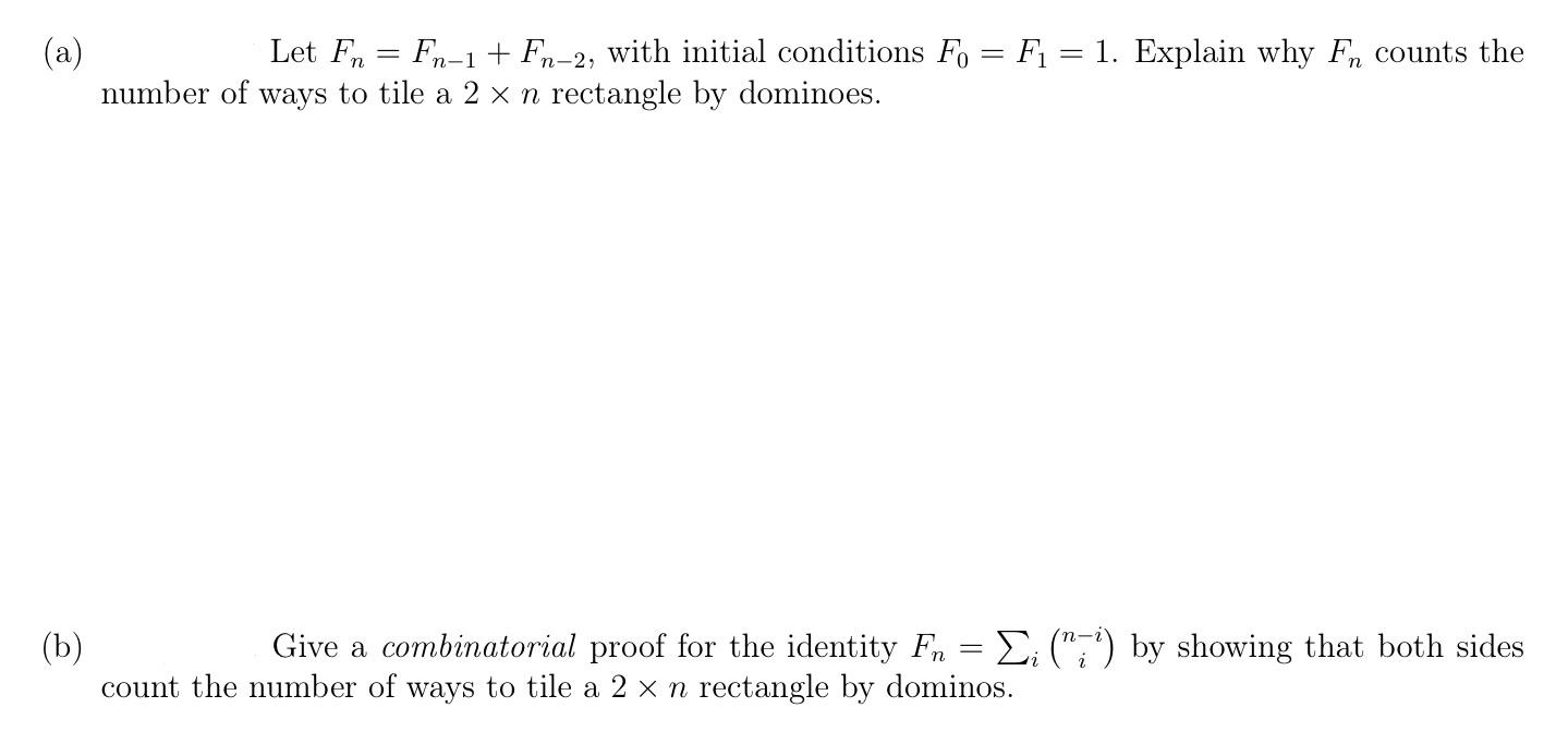 Solved (a) Let Fn Fn-1 + Fn-2, with initial conditions Fo = | Chegg.com