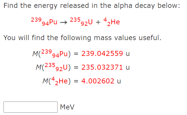 Solved Find the energy released in the alpha decay below: | Chegg.com