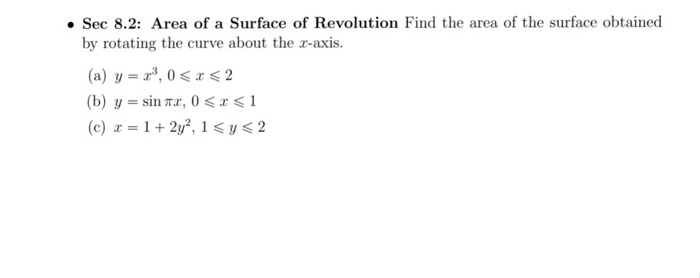 Solved Sec 8.2: Area of a Surface of Revolution Find the | Chegg.com