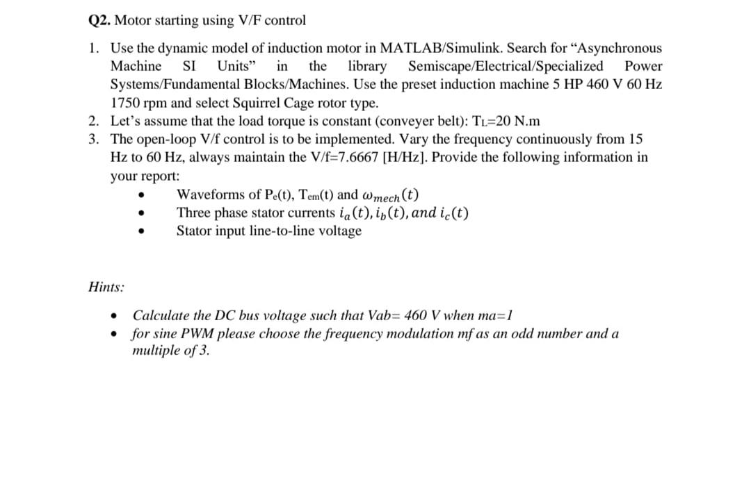 Solved Q2. Motor starting using V/F control 1. Use the | Chegg.com