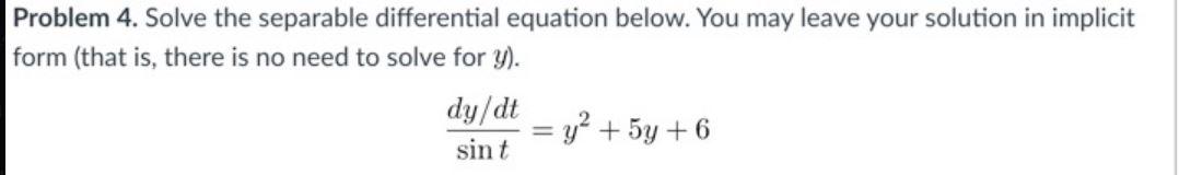 Solved Problem 4 Solve The Separable Differential Equation Chegg