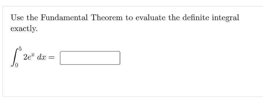 Solved Use the Fundamental Theorem to evaluate the definite | Chegg.com