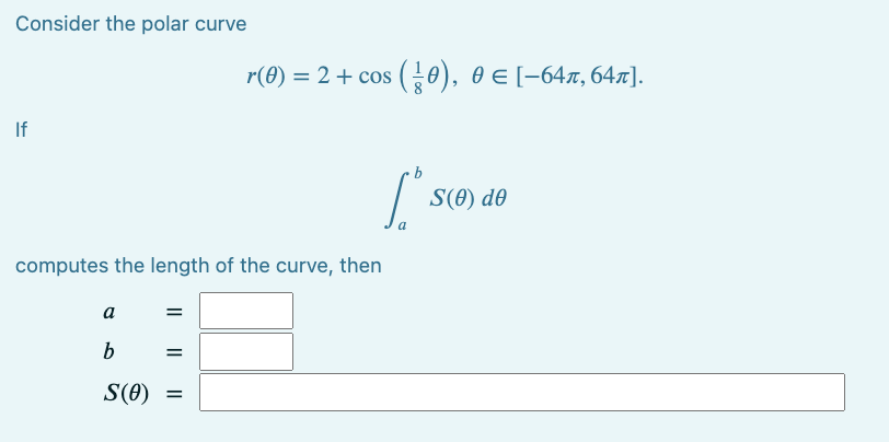 Solved Consider the polar curve r(θ)=2+cos(81θ),θ∈[−64π,64π] | Chegg.com