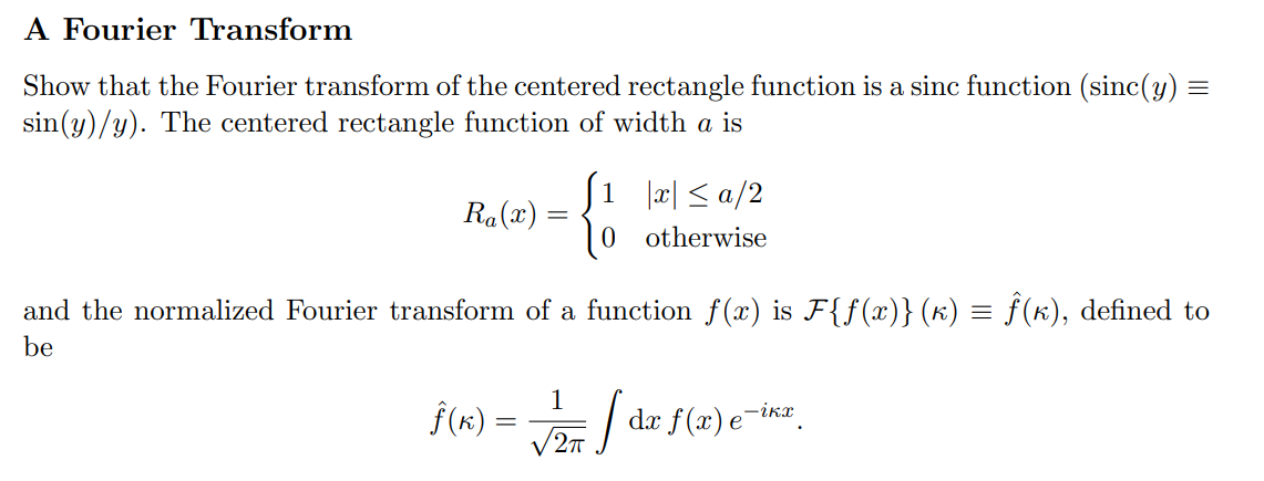 Solved A Fourier Transform Show that the Fourier transform | Chegg.com