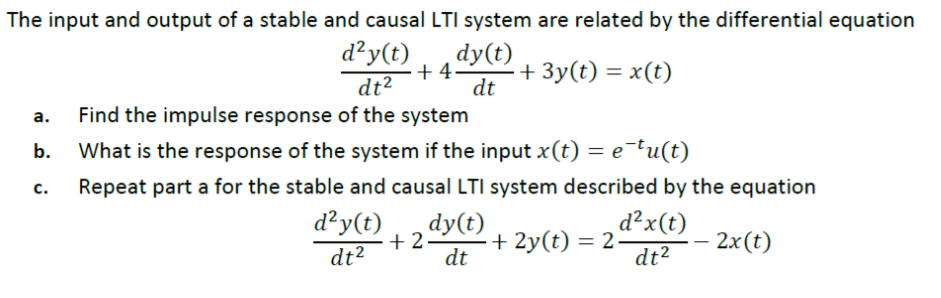Solved The input and output of a stable and causal LTI | Chegg.com