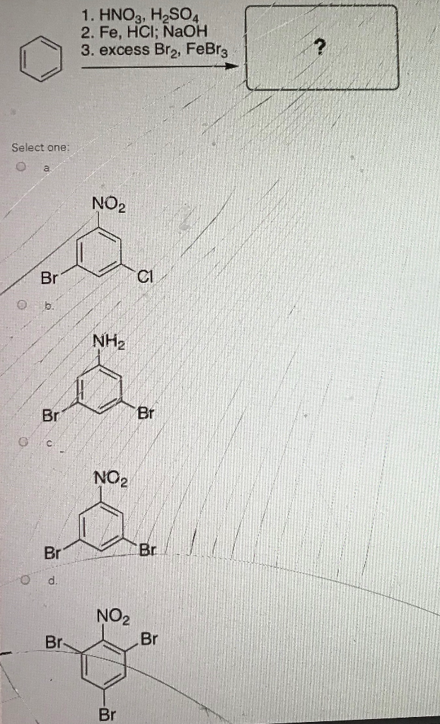 Solved 1. HNO3, H2SO4 2. Fe, HCI; NaOH 3. excess Br, FeBrz | Chegg.com