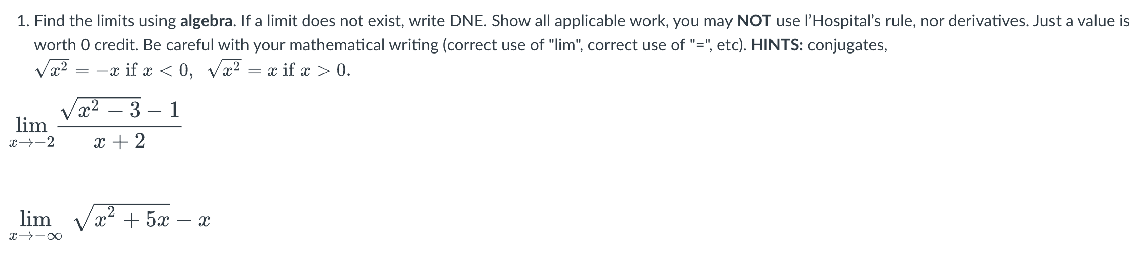 Solved 1. Find the limits using algebra. If a limit does not | Chegg.com