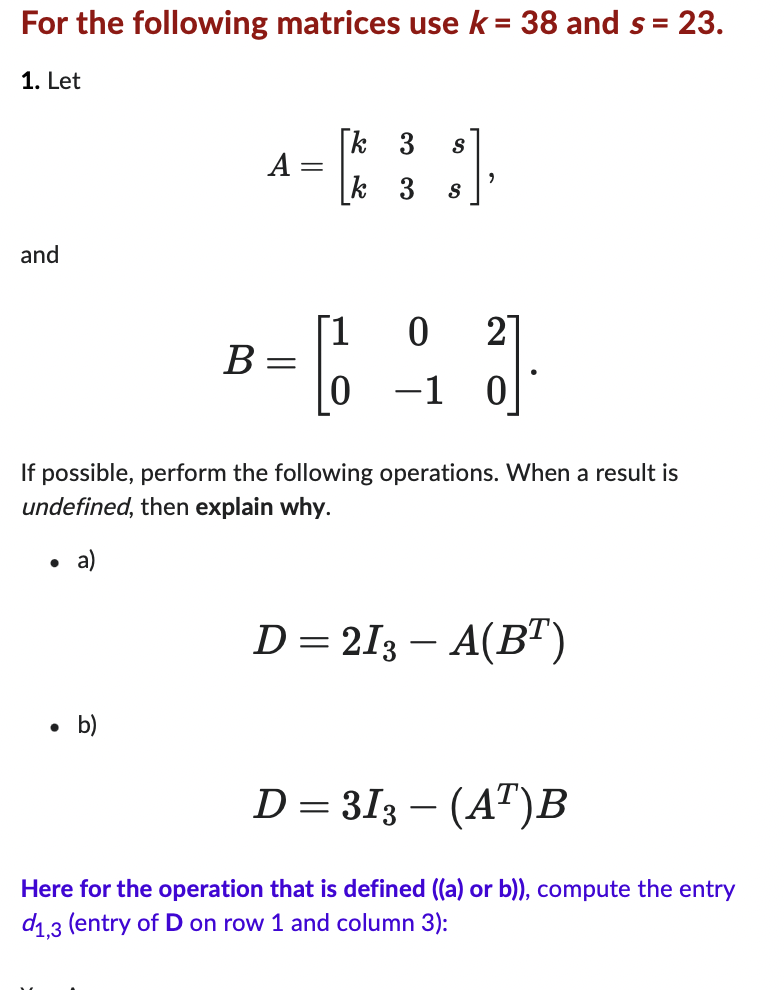 Solved For the following matrices use k=38 ﻿and | Chegg.com